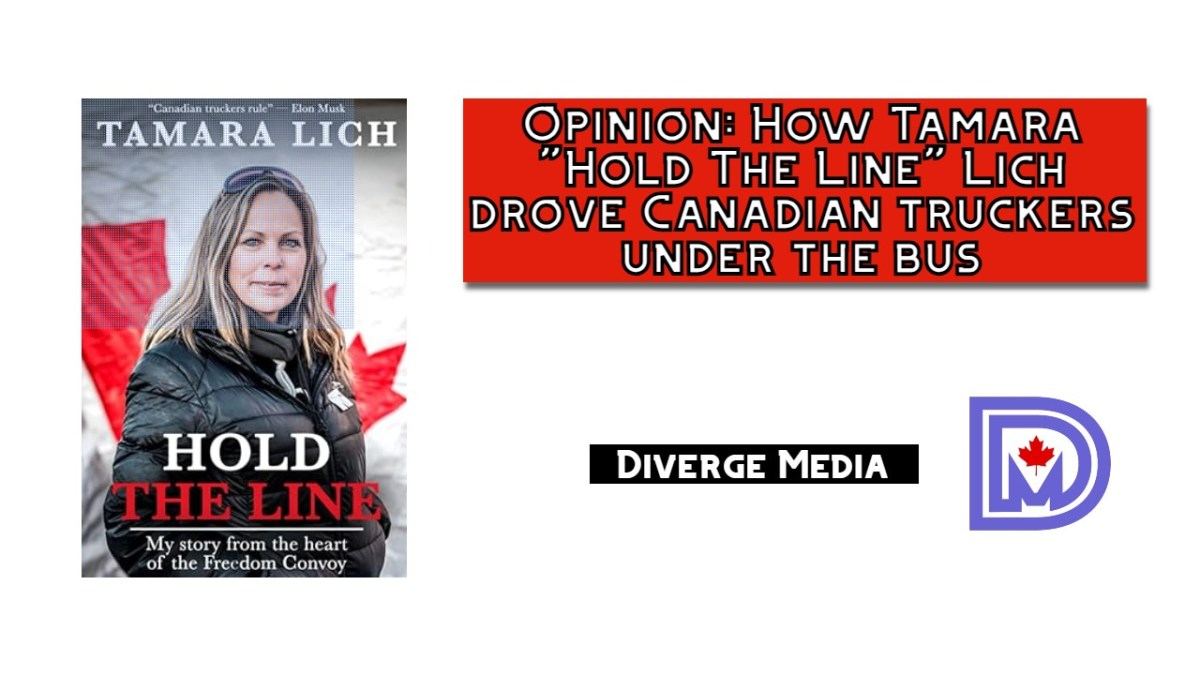Opinion: How Tamara “Hold The Line” Lich drove Canadian truckers under ...